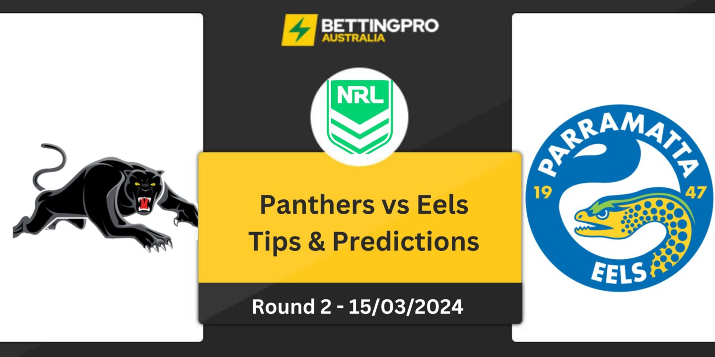 Panthers vs Eels Tips | NRL 2024 Preview, Predictions & Odds